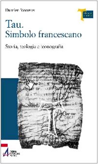 Tau. Simbolo francescano. Storia, teologia e iconografia | Amazon.com.br