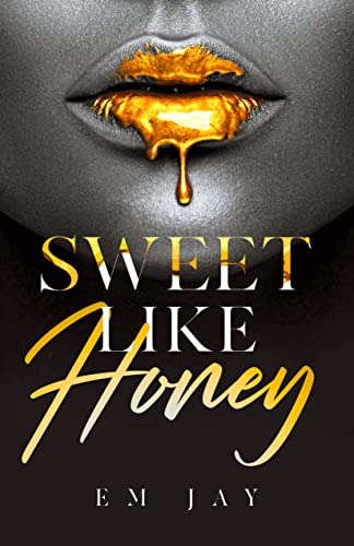 Amazon.com: Sweet Like Honey eBook : Jay, Em: Books