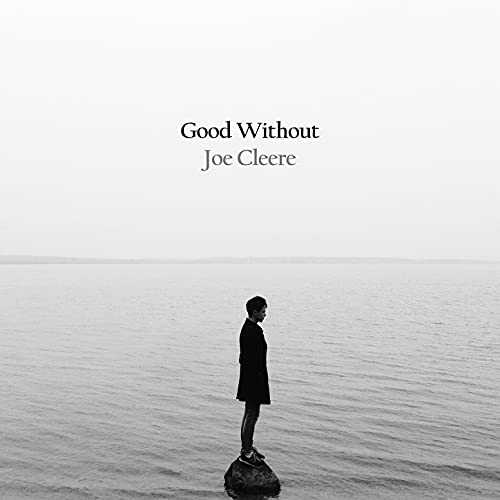 Écouter Good Without par Joe Cleere sur Amazon Music Unlimited