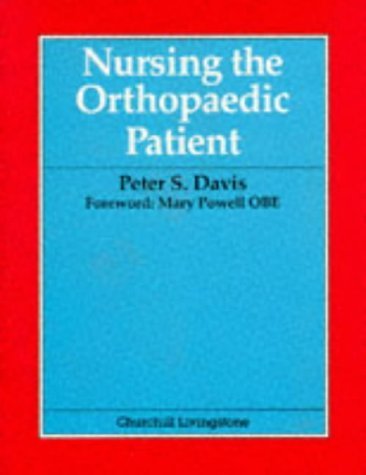 Nursing the Orthopaedic Patient : Davis, Peter Stuart: Amazon.co.uk: Books