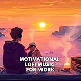 【発売日：2025年03月10日】・製造元:Motivational Lofi Music for Work