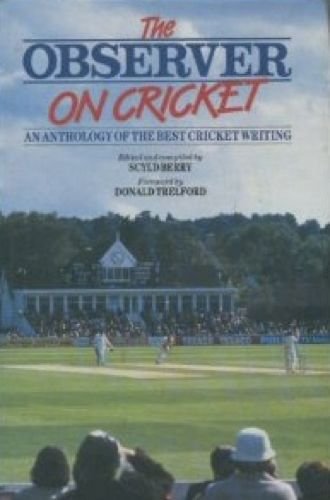 "The Observer" on Cricket: An Anthology of the Best Cricket Writing ...