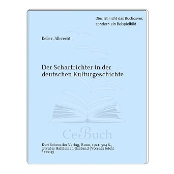 Amazon.com: Der Scharfrichter in der deutschen Kulturgeschichte ...