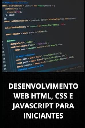 DESENVOLVIMENTO WEB HTML, CSS E JAVASCRIPT PARA INICIANTES | Amazon.com.br