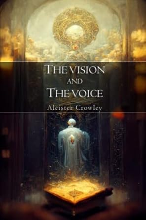 Amazon.com: The Vision and the Voice: 9798372609464: Crowley, Aleister ...