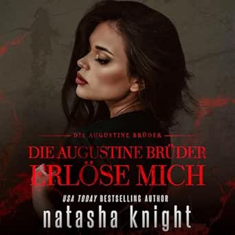 Die Augustine Brüder: Erlöse mich (Hörbuch-Download): Natasha Knight, Fanny Bechert, Robert ...