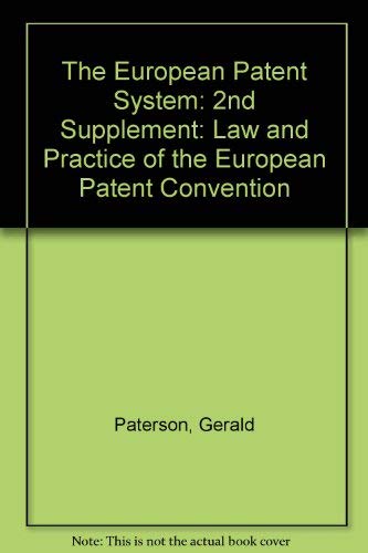 The European Patent System: 2nd Supplement: Gerald Paterson ...