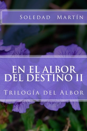 En el Albor del Destino II: Trilogía del Albor (Trilog?a del Albor ...