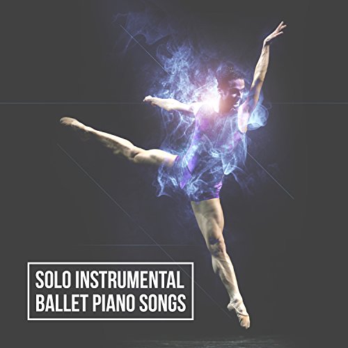 Amazon Music Unlimited - Ballet Dance Academy 『Solo Instrumental Ballet ...
