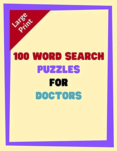 100 Word Search Puzzles for Doctors: Enjoy Hours of Fun With These ...
