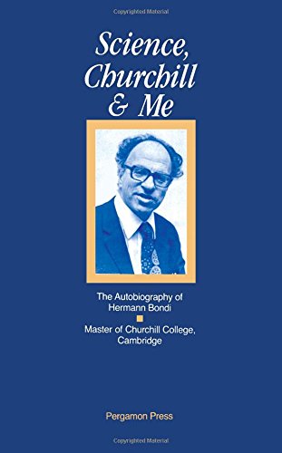 Science, Churchill and Me: The Autobiography of Hermann Bondi: Amazon ...