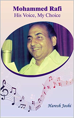 Mohammed Rafi - His Voice, My Choice. eBook : JOSHI, HARESH: Amazon.co ...