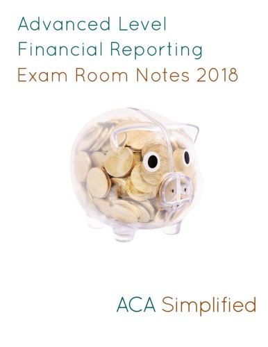 Advanced Level Financial Reporting Exam Room Notes 2018 : ACA ...