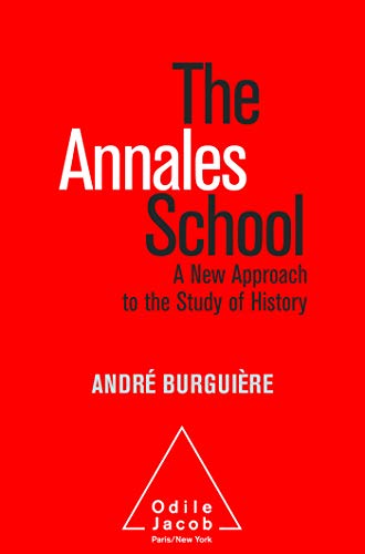 The Annales School: An Intellectual History eBook : Burguière, André ...