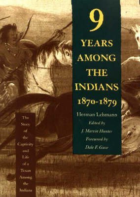 [(Nine Years among the Indians, 1870-1879: The Story of the Captivity ...