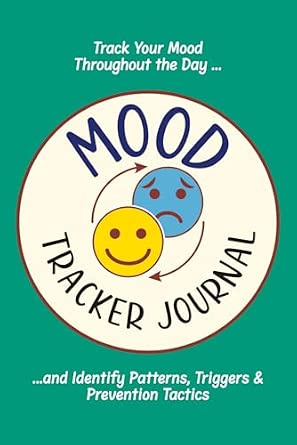 Mood Tracker Journal: Track Your Mood Throughout the Day and Identify ...