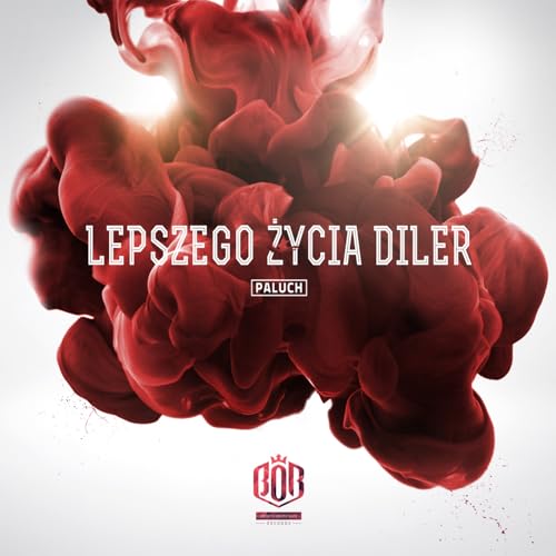Écouter Lepszego Życia Diler par Paluch sur Amazon Music Unlimited