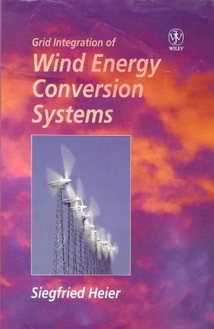 Grid Integration of Wind Energy Conversion Systems: Heier, Siegfried ...