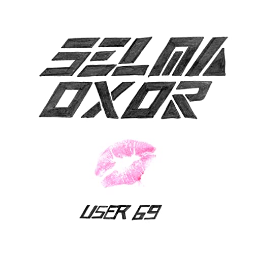 Amazon Music - Selma OxorのUser 69 - Amazon.co.jp