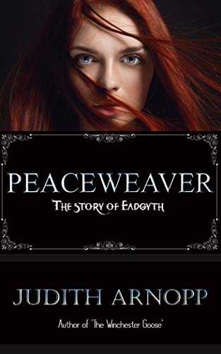 Peaceweaver: The story of Eadgyth eBook : Arnopp, Judith: Amazon.co.uk ...