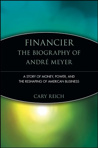 Amazon.com: Financier: The Biography of André Meyer: A Story of Money ...