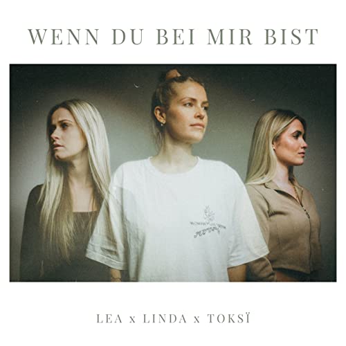 Play Wenn du bei mir bist by LEA x LINDA & toksi on Amazon Music Unlimited