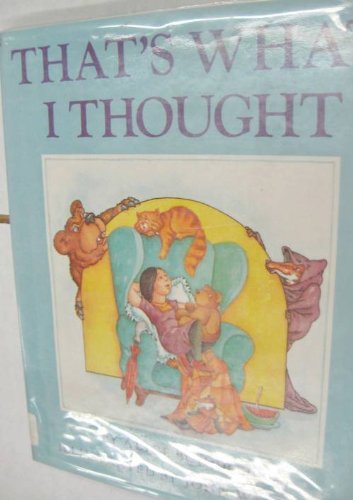 That's What I Thought: Schertle, Alice: 9780060252052: Amazon.com: Books