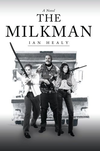 The Milkman - Kindle edition by Ian Thomas Healy. Literature & Fiction ...