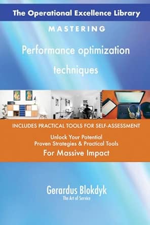 The Operational Excellence Library; Mastering Performance optimization ...