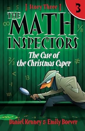 The Math Inspectors 3: The Case of the Christmas Caper: Kenney, Daniel ...