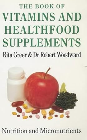 The Book of Vitamins and Healthfood Supplements: Greer, Rita ...