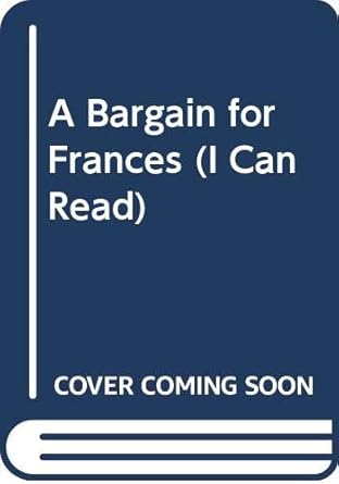 A Bargain for Frances (I Can Read S.) : Hoban, Russell, Hoban, Lillian ...