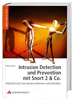 Intrusion Detection und Prevention mit Snort 2 & Co.: Einbrüche auf ...