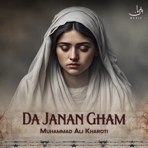 Spiele Da Janan Gham von Muhammad Ali Kharoti auf Amazon Music ab