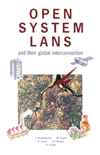 Open System LANs and Their Global Interconnection: Electronics and ...