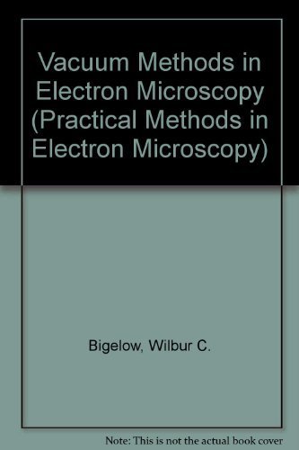 Vacuum Methods in EM by W. Bigelow in series Practical Methods in ...