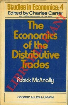 Economics of Distributive Trades (Study in Economics): Patrick McAnally ...