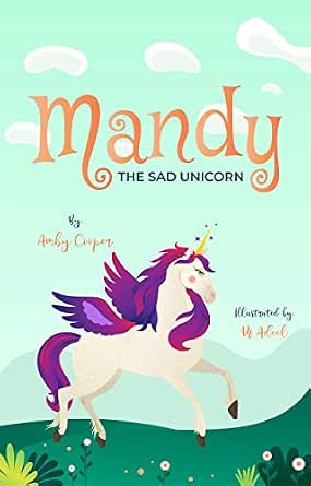 Amazon.com: Mandy The Sad Unicorn: Short Bedtime Stories About Unicorns ...