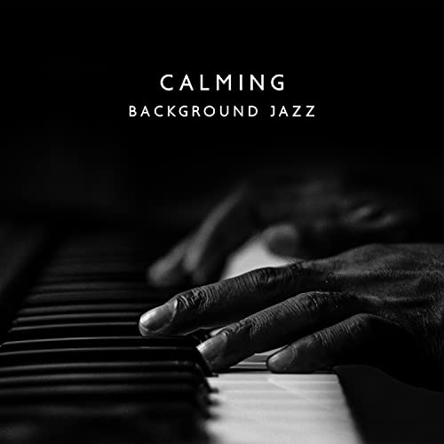 Play Calming Background Jazz: Soft Background Jazz for Offices, Mood ...