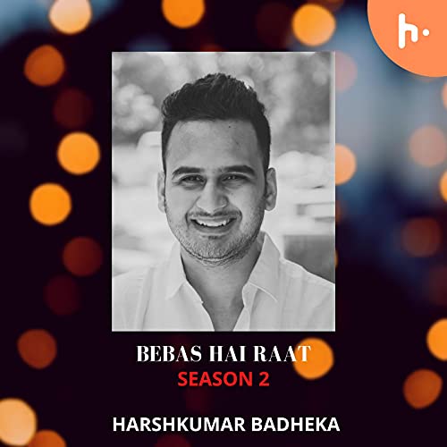 BEBAS HAI RAAT - SEASON 2 : Harshkumar Badheka: Amazon.in: Audible Books & Originals