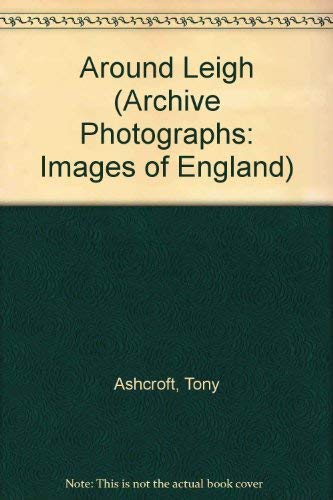 Amazon | Around Leigh (Archive Photographs: Images of England ...