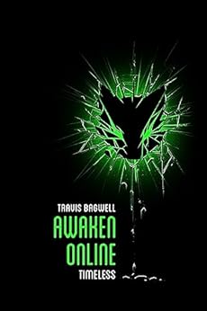 Awaken Online: Timeless (English Edition) eBook : Bagwell, Travis ...