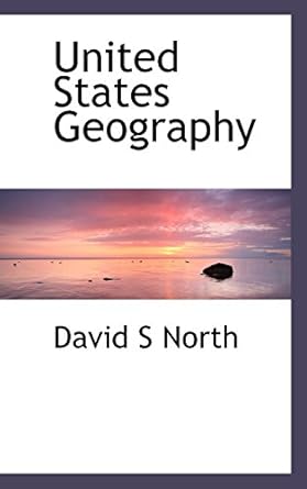 United States Geography: North, David S: 9781117743271: Amazon.com: Books