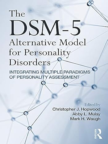 The DSM-5 Alternative Model for Personality Disorders: Integrating ...