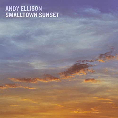 Écouter Small Town Sunset par Andy Ellison sur Amazon Music Unlimited