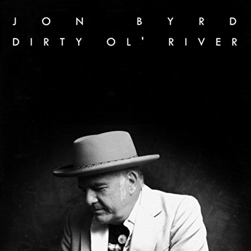 Amazon.com: Dirty Ol' River : Jon Byrd: Digital Music
