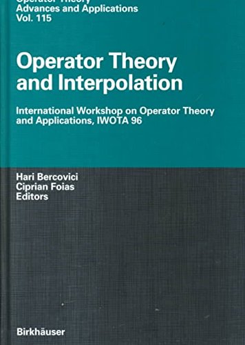 Operator Theory and Interpolation: International Workshop on Operator Theory and Applications ...