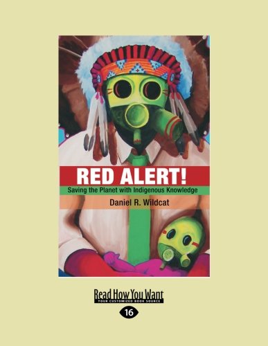 Red Alert!: Saving the Planet with Indigenous Knowledge: Wildcat ...