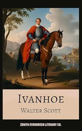 Amazon.com: Ivanhoe: A Medieval Epic of Chivalry, Honor, and Forbidden ...
