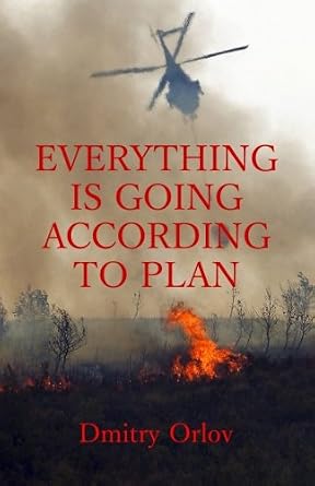 Everything is Going According to Plan: Orlov, Dmitry: 9781976297670 ...